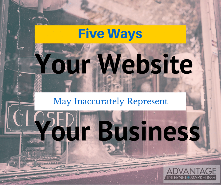 5 Ways Your Website May Inaccurately Represent Your Business ...